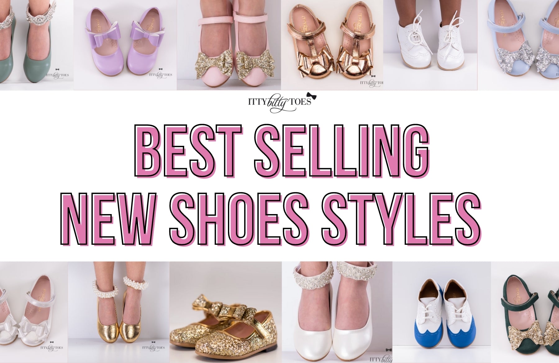 Best Selling Shoes from our New Collection – Itty Bitty Toes